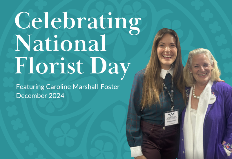 Celebrating National Florist Day with Caroline-Marshall Foster